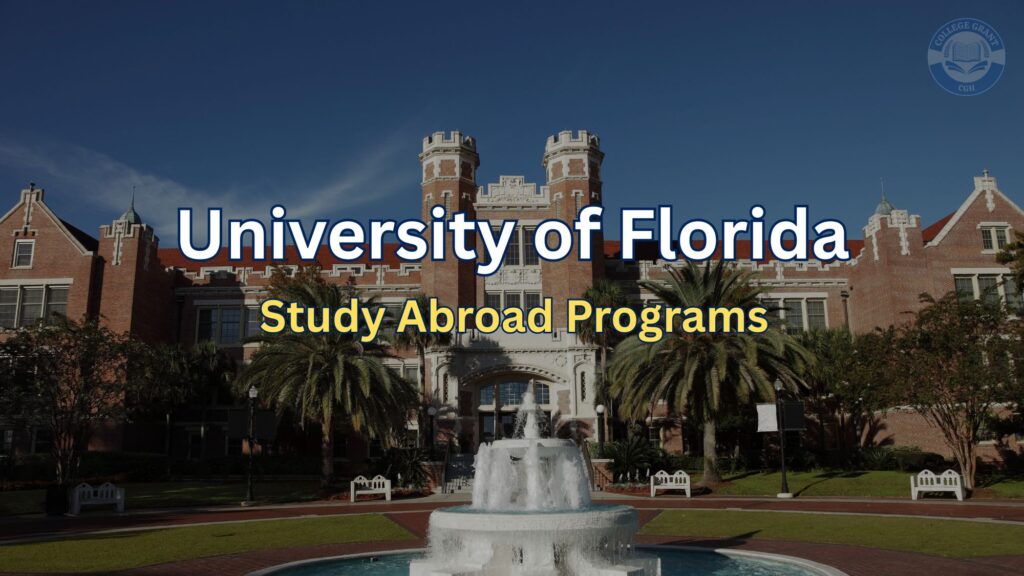 UF Study Abroad Programs: Complete Guide For 2025 - CGH