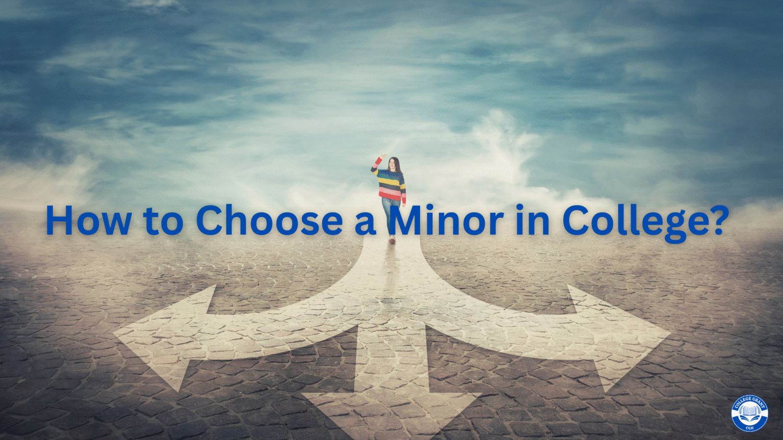 How To Choose A Minor In College (And Why You Might Want One) - CGH